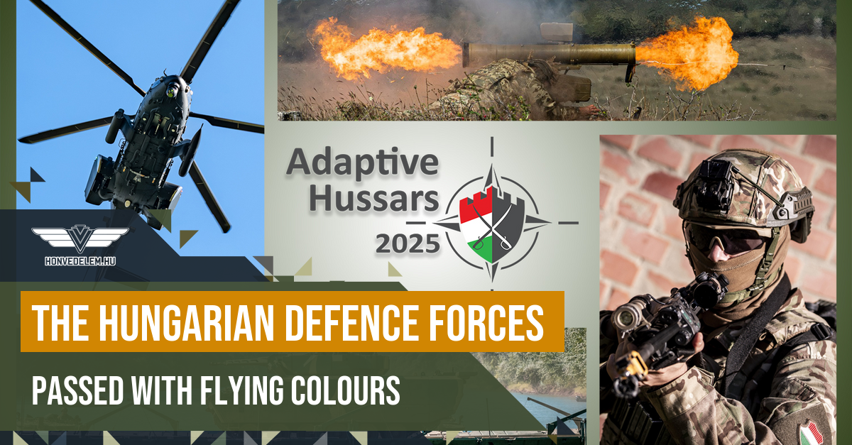The Hungarian Defence Forces Passed with Flying Colours